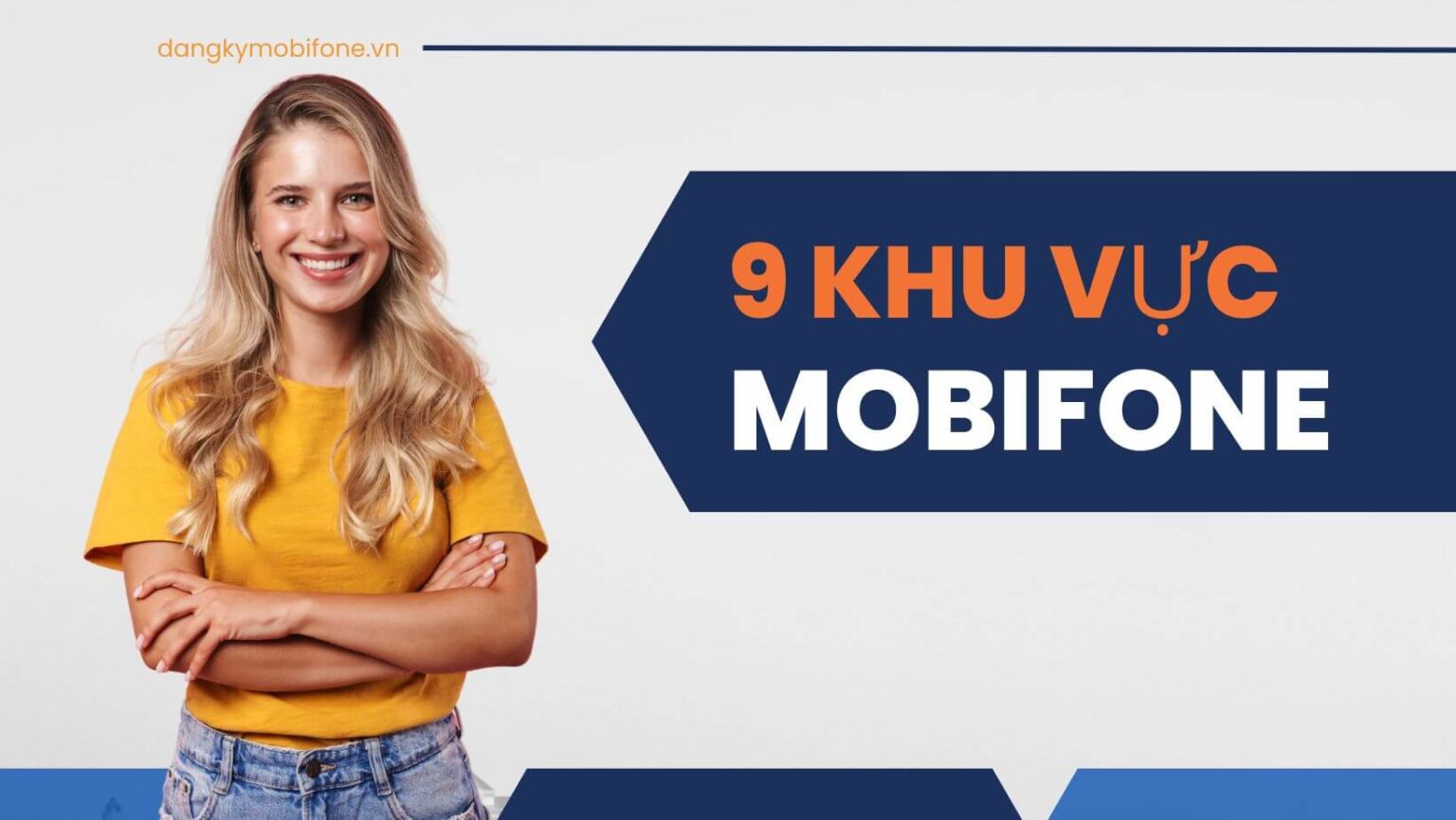 Chi tiết các tỉnh thành thuộc 9 khu vực Mobifone - Đăng ký 4G Mobifone
