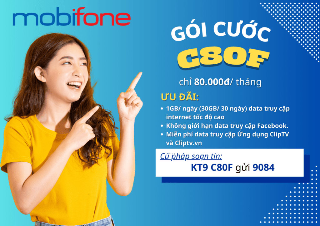 Gói cước C80F Mobifone - Free lướt Facebook, Clip TV thả ga - Đăng ký 4G Mobifone